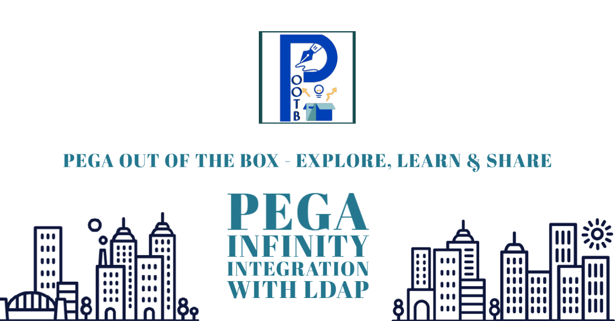 Pega Infinity Integration with LDAP (Lightweight Directory Access ...